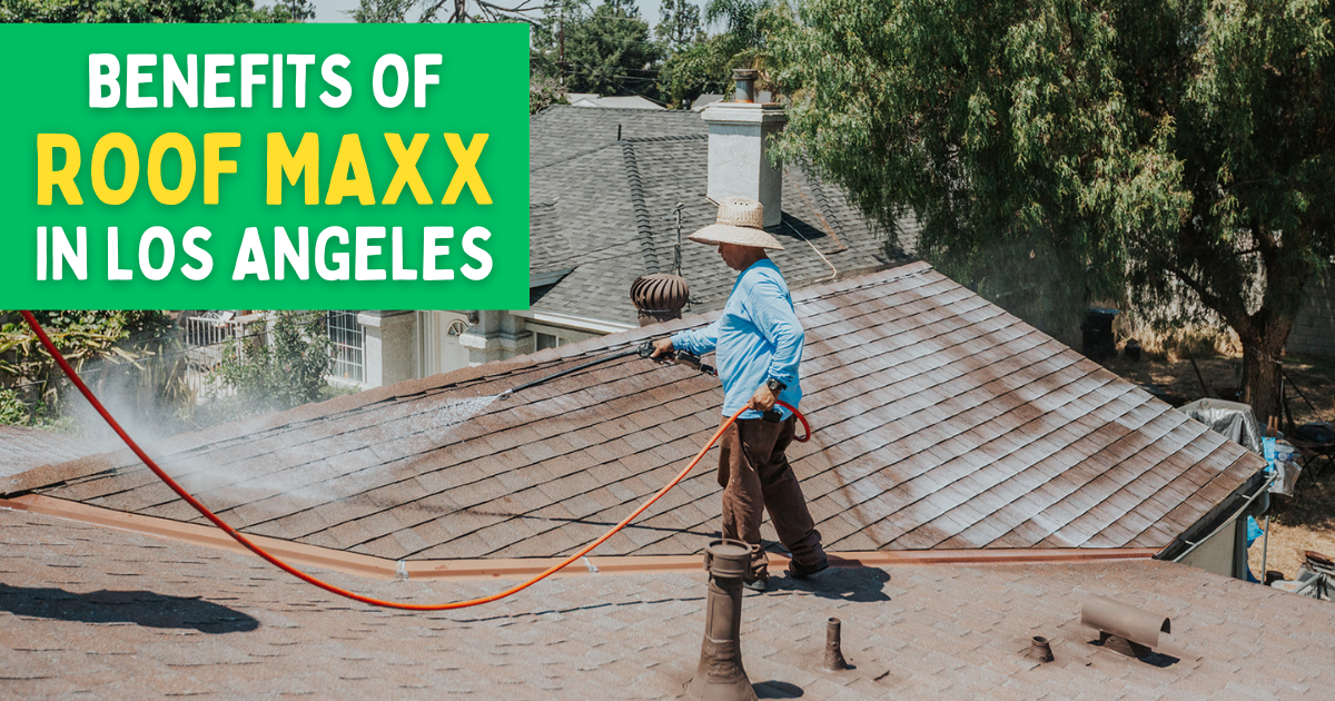 How Roof Maxx Can Benefit Los Angeles Residents - Roof Repair Specialist